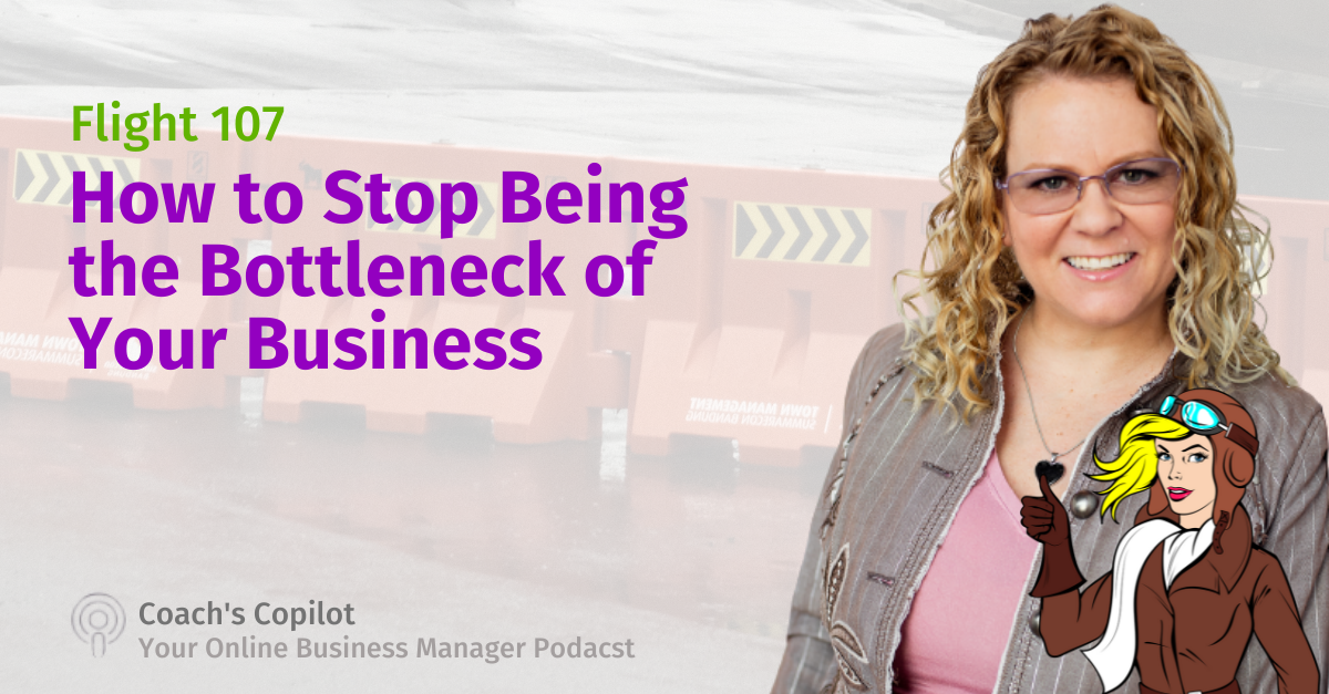 How to Stop Being the Bottleneck of Your Business • Virtual A Team ...